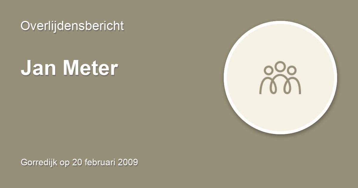 Jan Meter 20 februari 2009 • overlijdensbericht en condoleances ...
