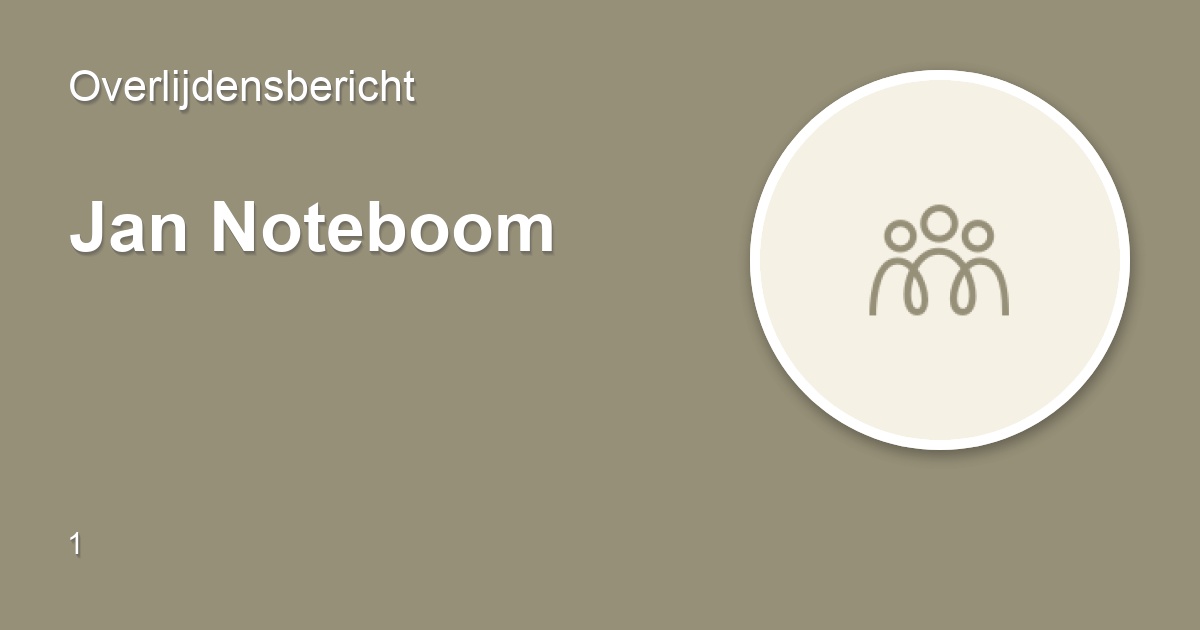 Jan Noteboom 1 februari 2020 • overlijdensbericht en condoleances ...