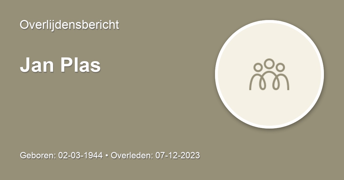 Jan Plas 7 december 2023 • overlijdensbericht en condoleances - Mensenlinq
