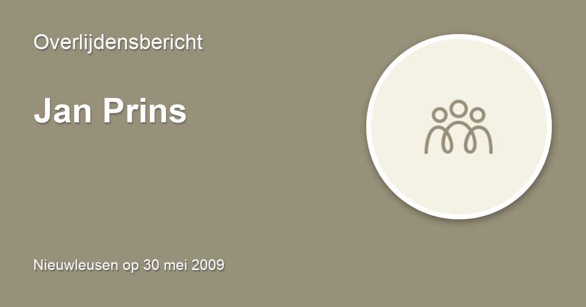 Jan Prins 30 mei 2009 • overlijdensbericht en condoleances - Mensenlinq