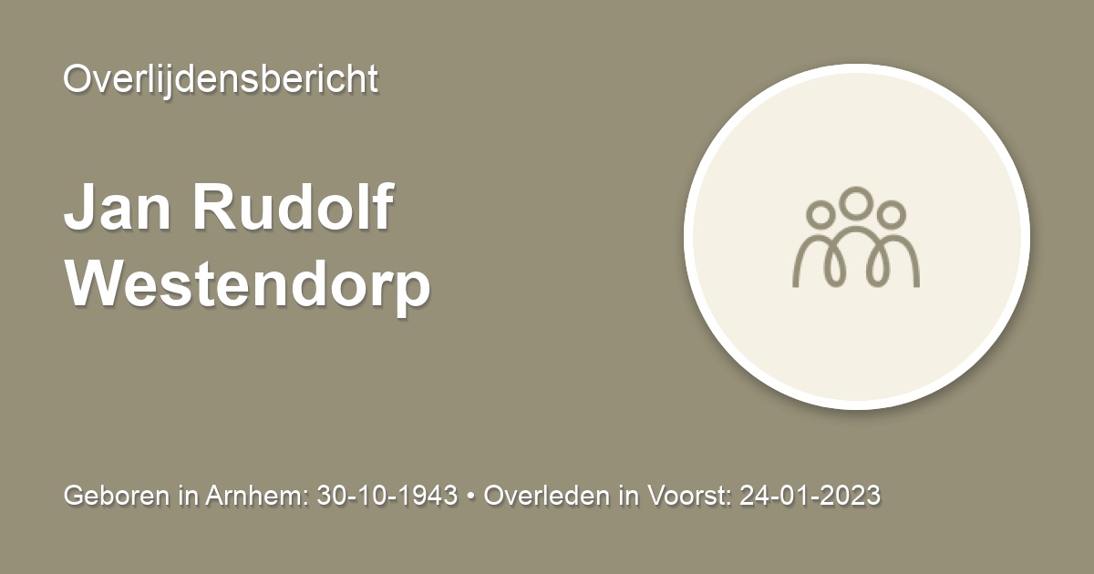 Jan Rudolf Westendorp 24 januari 2023 • overlijdensbericht en ...