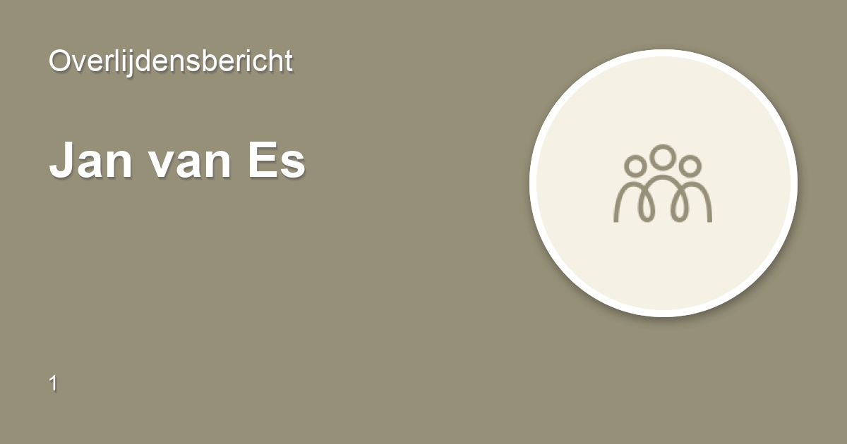 Jan van Es 12 oktober 2008 • overlijdensbericht en condoleances ...