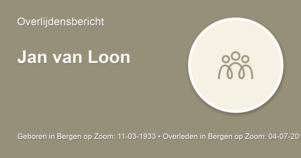 Jan van Loon 4 juli 2015 • overlijdensbericht en condoleances - Mensenlinq