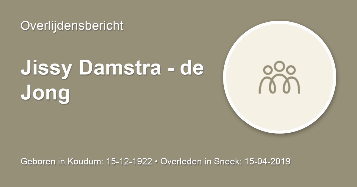 Jissy Damstra - de Jong 15 april 2019 • overlijdensbericht en ...