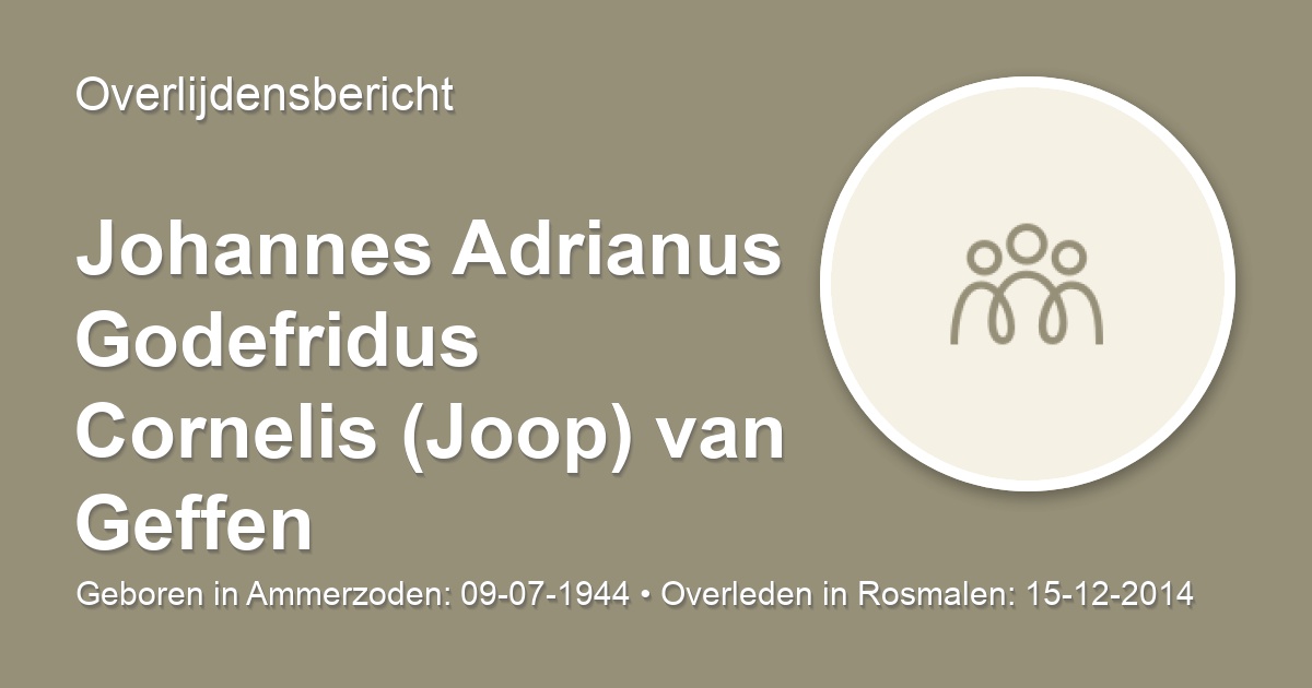 Johannes Adrianus Godefridus Cornelis (Joop) van Geffen 15 december ...