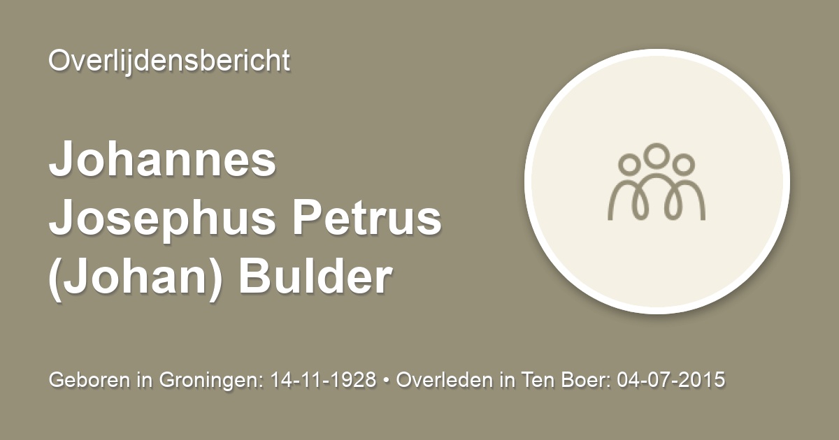 Johannes Josephus Petrus (Johan) Bulder 4 juli 2015 ...