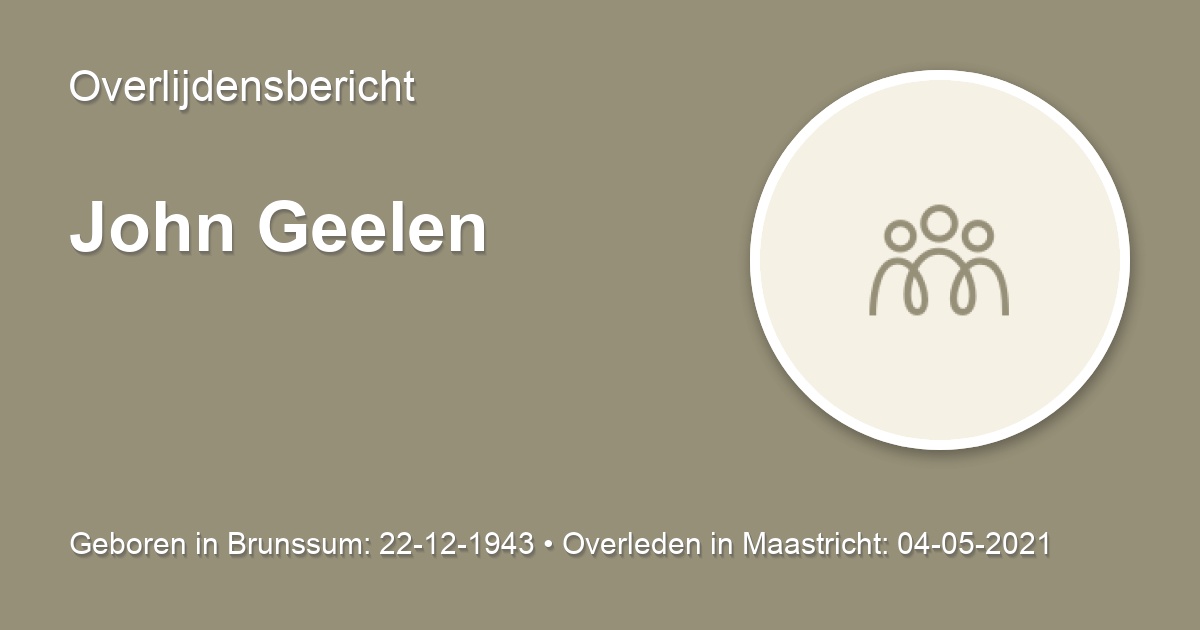 John Geelen 4 mei 2021 • overlijdensbericht en condoleances - Mensenlinq