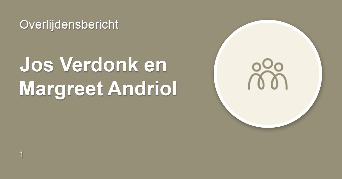 Jos Verdonk en Margreet Andriol 26 september 2017 • overlijdensbericht ...