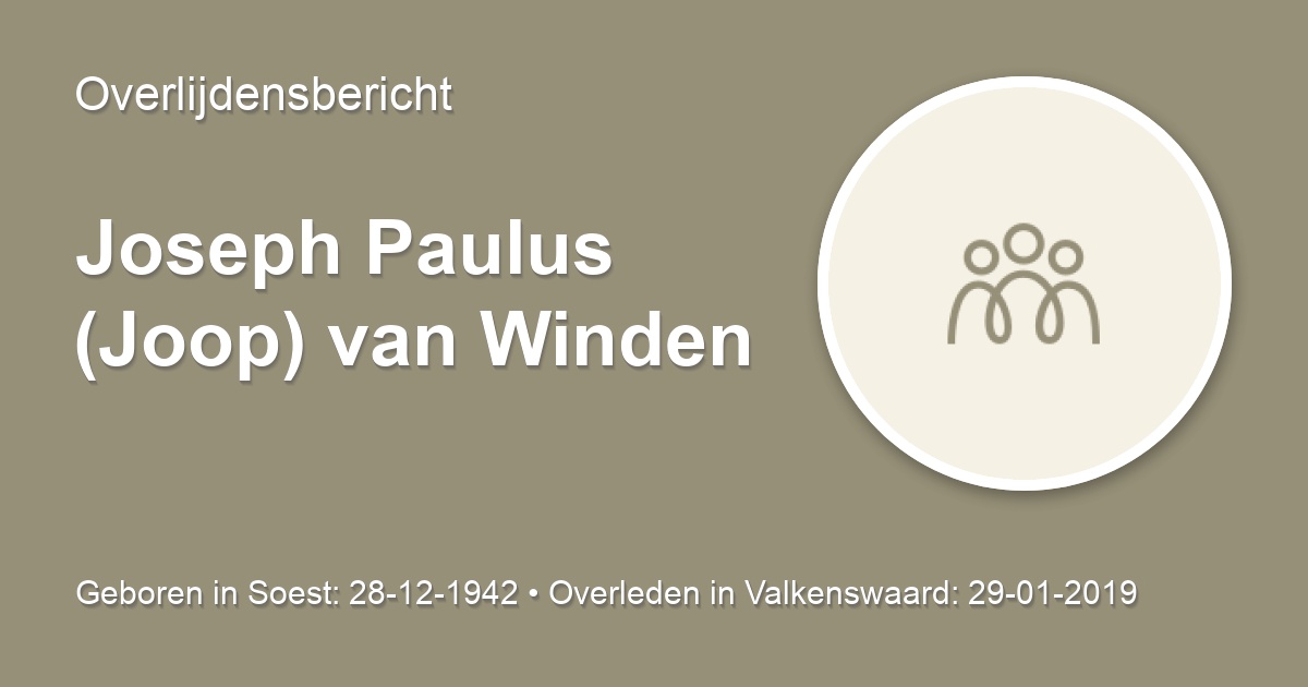 Joseph Paulus (Joop) van Winden 29 januari 2019 • overlijdensbericht en ...