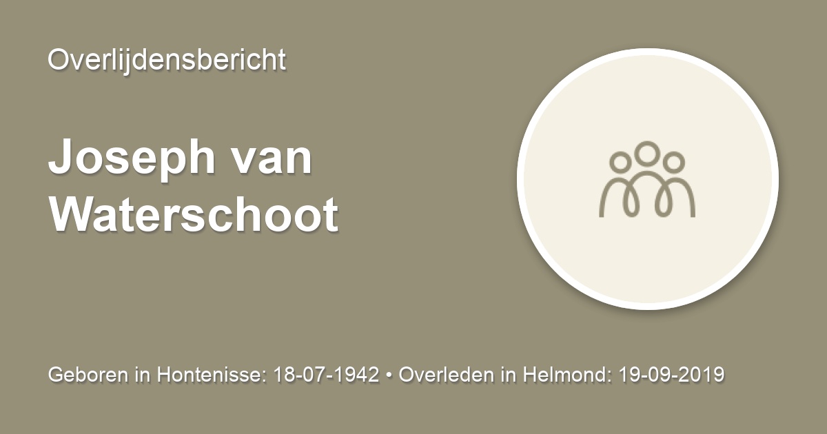 Joseph van Waterschoot 19 september 2019 • overlijdensbericht en ...