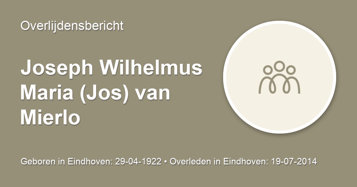 Joseph Wilhelmus Maria (Jos) van Mierlo 19 juli 2014 ...