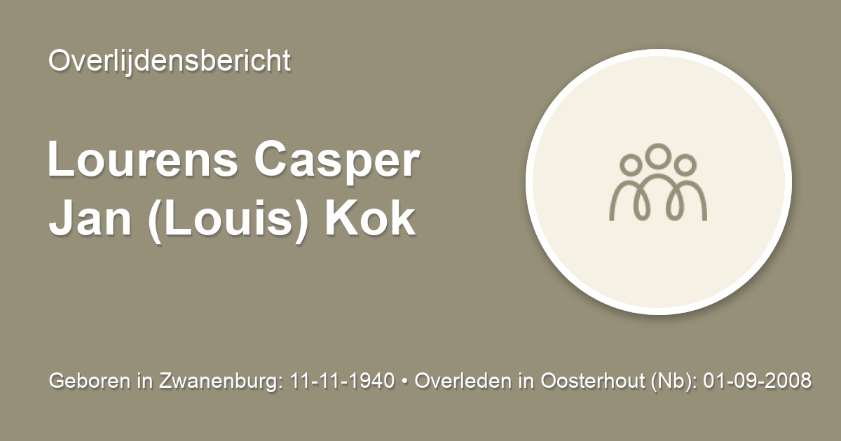 Lourens Casper Jan (Louis) Kok 1 september 2008 • overlijdensbericht en ...