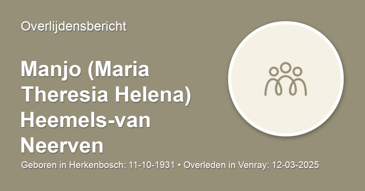 Manjo (Maria Theresia Helena) Heemels-van Neerven 12 maart 2025 ...