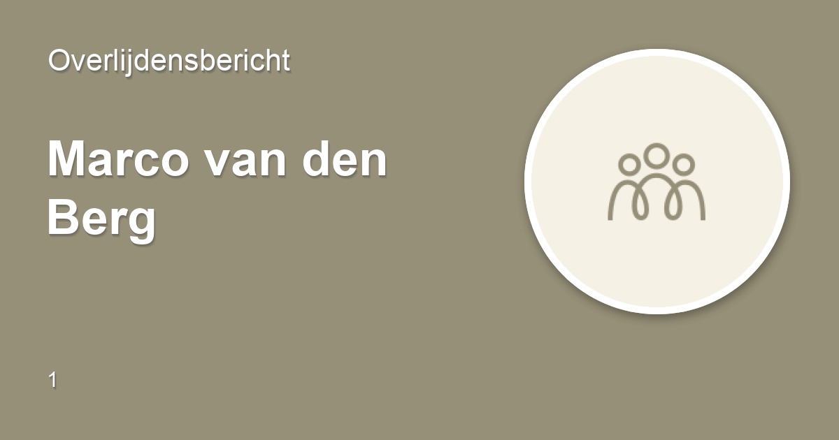 Marco van den Berg 12 februari 2023 • overlijdensbericht en ...