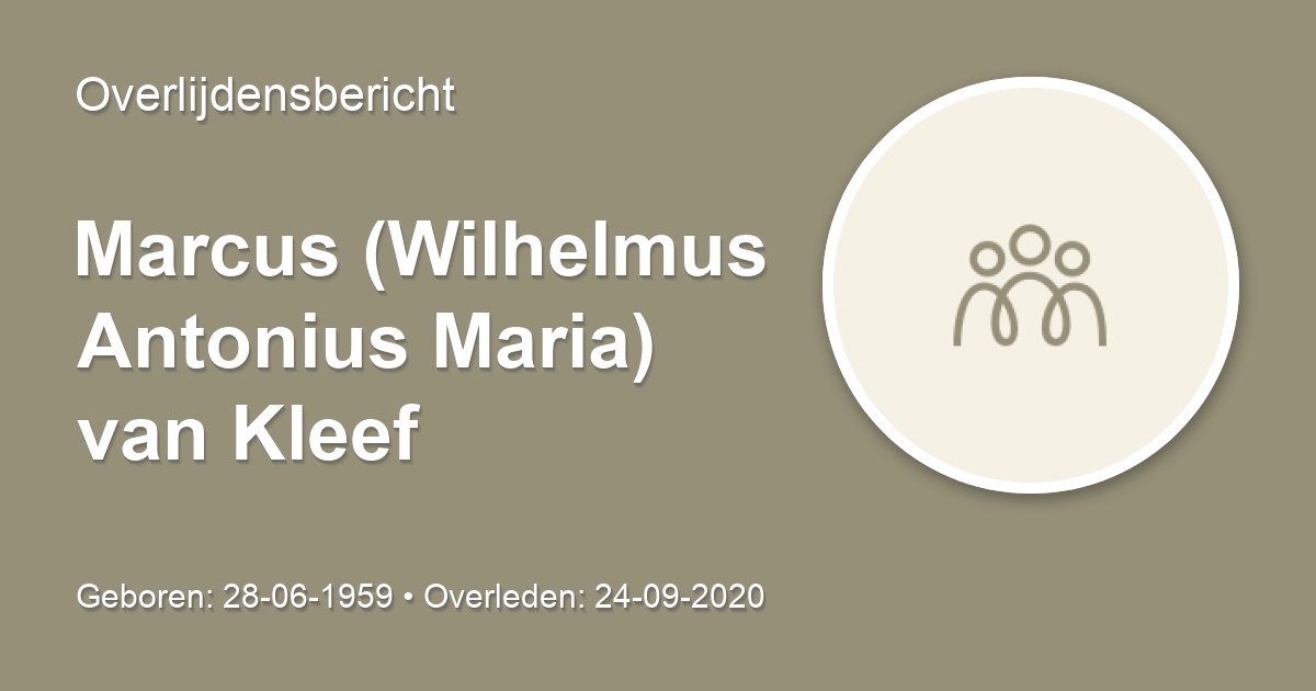 Marcus (Wilhelmus Antonius Maria) van Kleef 24 september 2020 ...