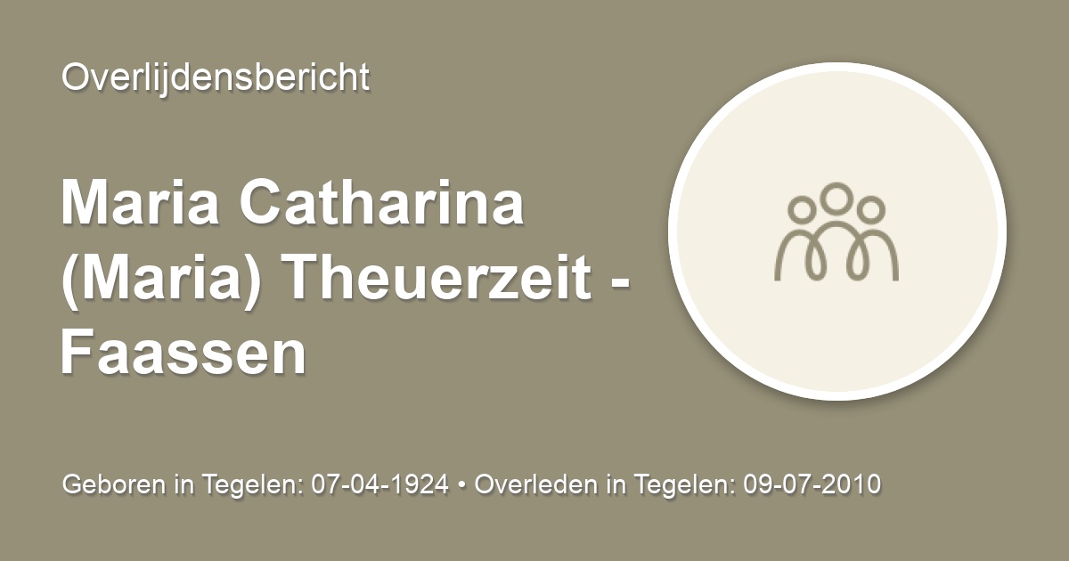 Maria Catharina (Maria) Theuerzeit - Faassen 9 juli 2010 ...