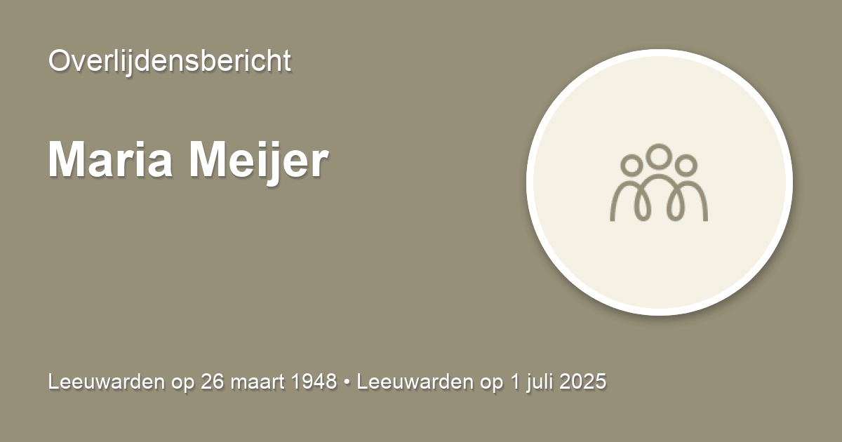 Maria Meijer 1 juli 2025 • overlijdensbericht en condoleances - Mensenlinq