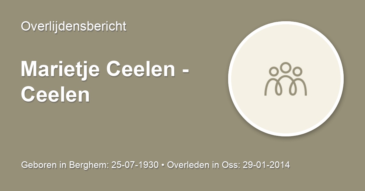 Marietje Ceelen - Ceelen 29 januari 2014 • overlijdensbericht en ...