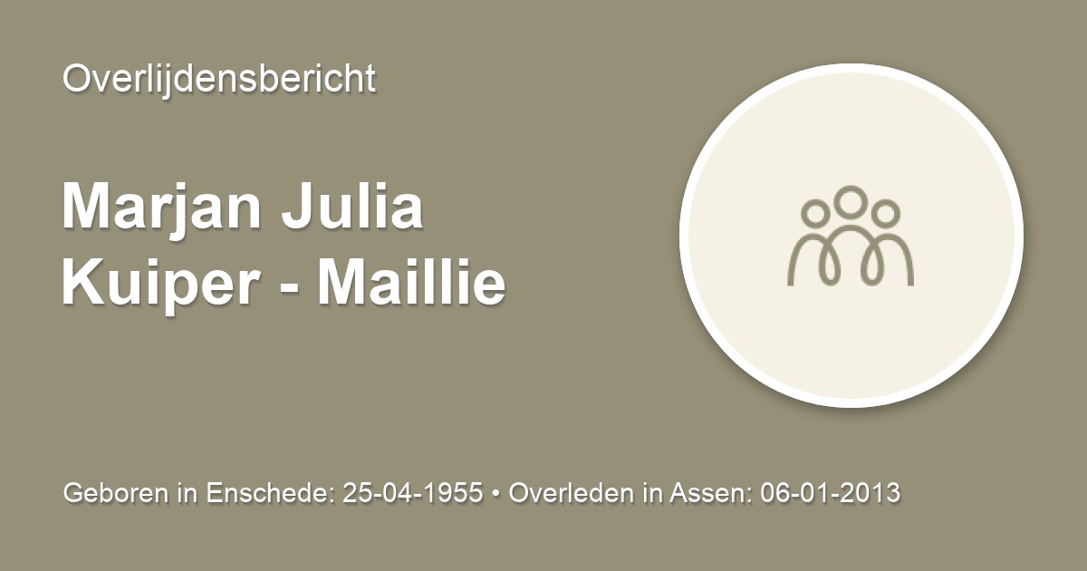 Marjan Julia Kuiper - Maillie 6 januari 2013 • overlijdensbericht en ...