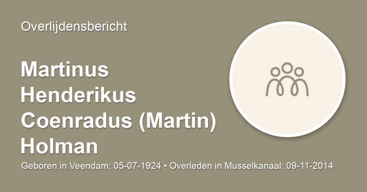 Martinus Henderikus Coenradus (Martin) Holman 9 november 2014 ...