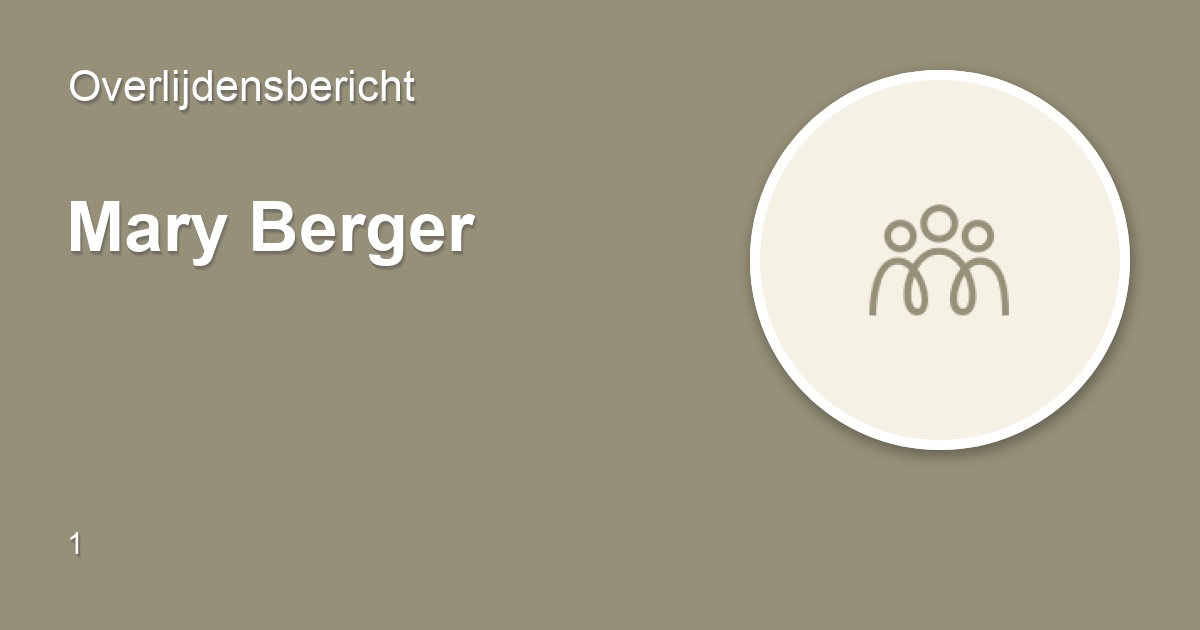 Mary Berger 18 juni 2018 • overlijdensbericht en condoleances - Mensenlinq