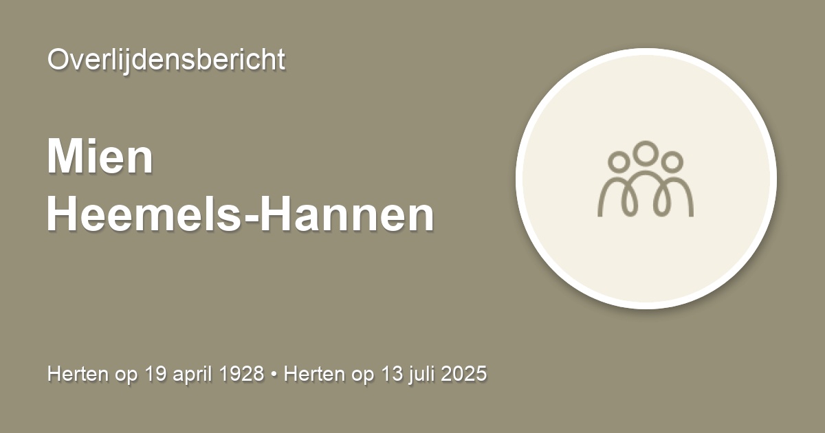 Mien Heemels-Hannen 13 juli 2025 • overlijdensbericht en condoleances ...