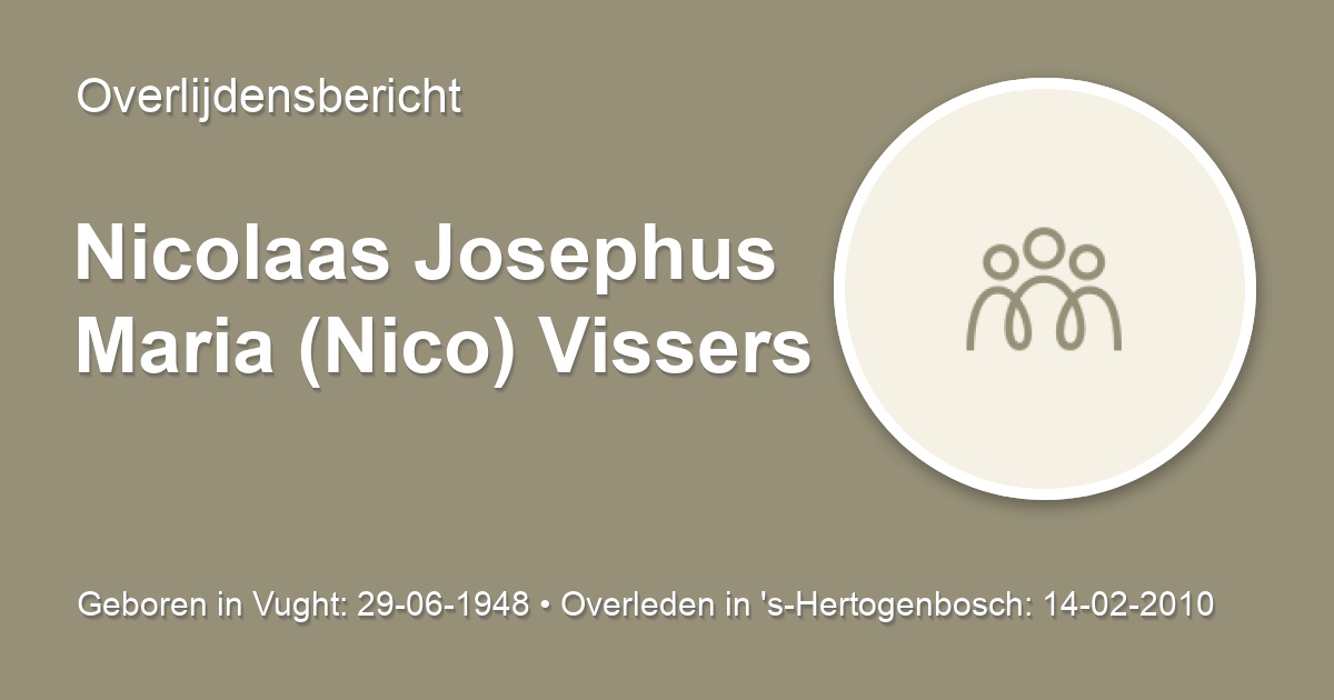 Nicolaas Josephus Maria (Nico) Vissers 14 februari 2010 ...