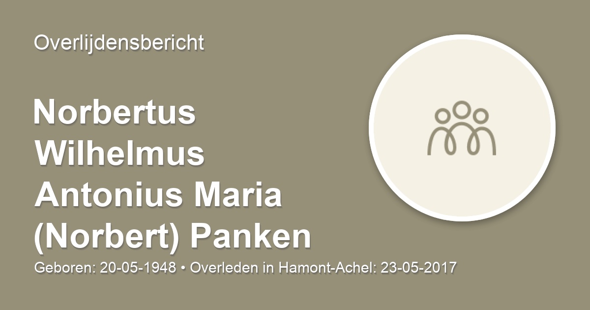 Norbertus Wilhelmus Antonius Maria (Norbert) Panken 23 mei 2017 ...