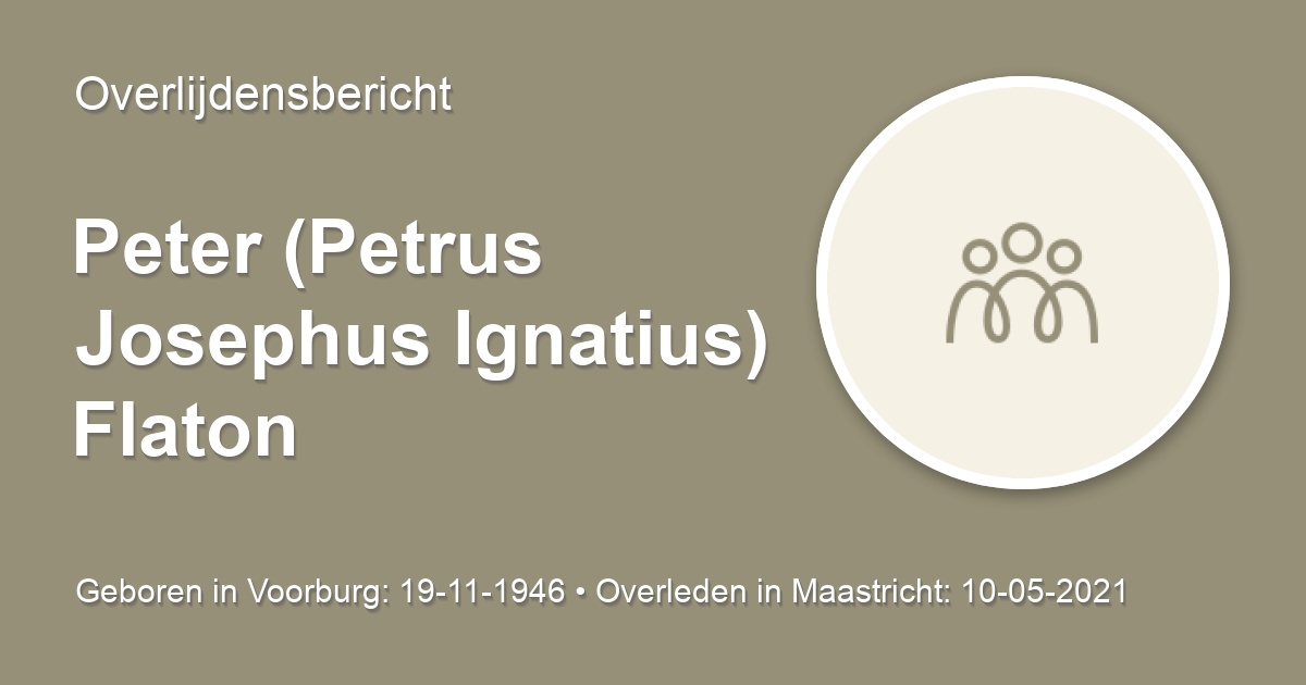 Peter (Petrus Josephus Ignatius) Flaton 10 mei 2021 ...