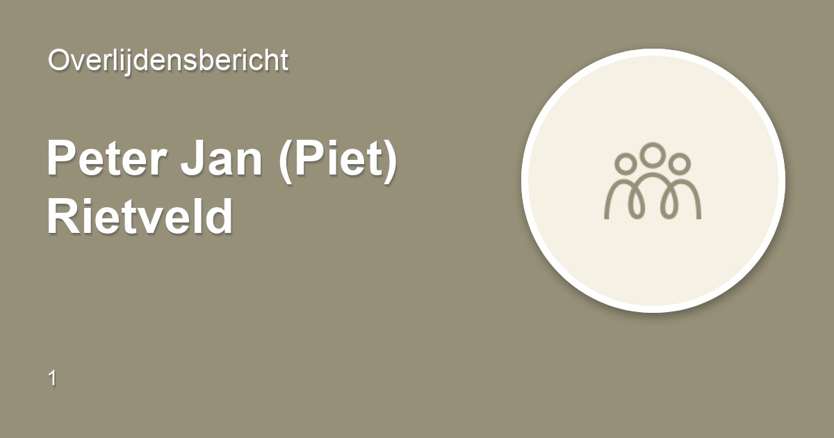 Peter Jan (Piet) Rietveld 15 januari 2010 • overlijdensbericht en ...