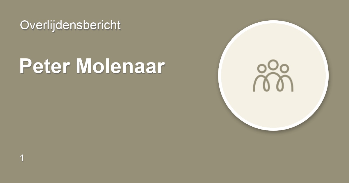 Peter Molenaar 18 september 2013 • overlijdensbericht en condoleances ...