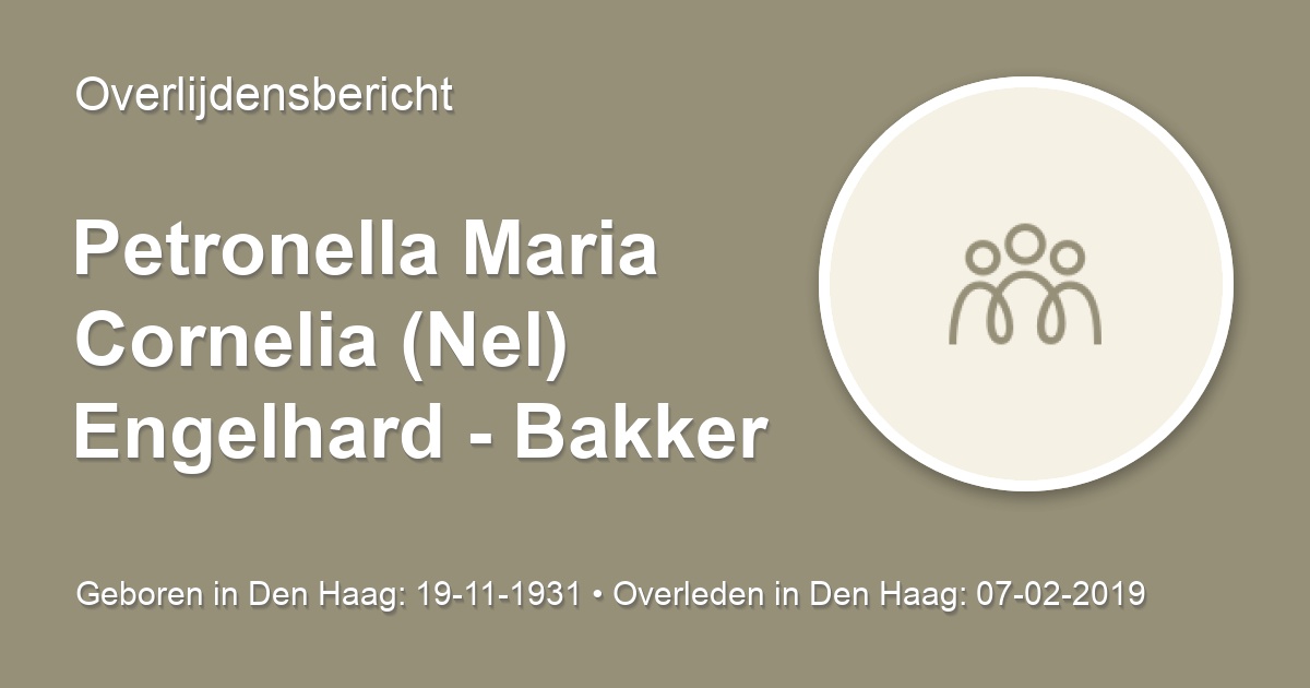Petronella Maria Cornelia (Nel) Engelhard - Bakker 7 februari 2019 ...