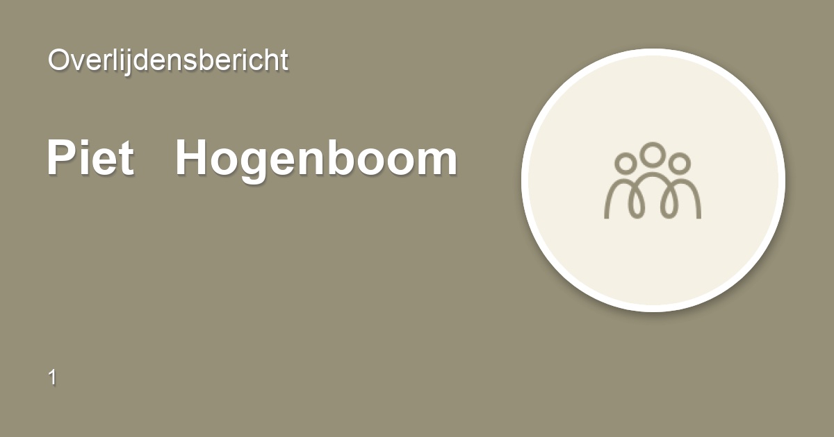 Piet Hogenboom 17 november 2018 • overlijdensbericht en condoleances ...