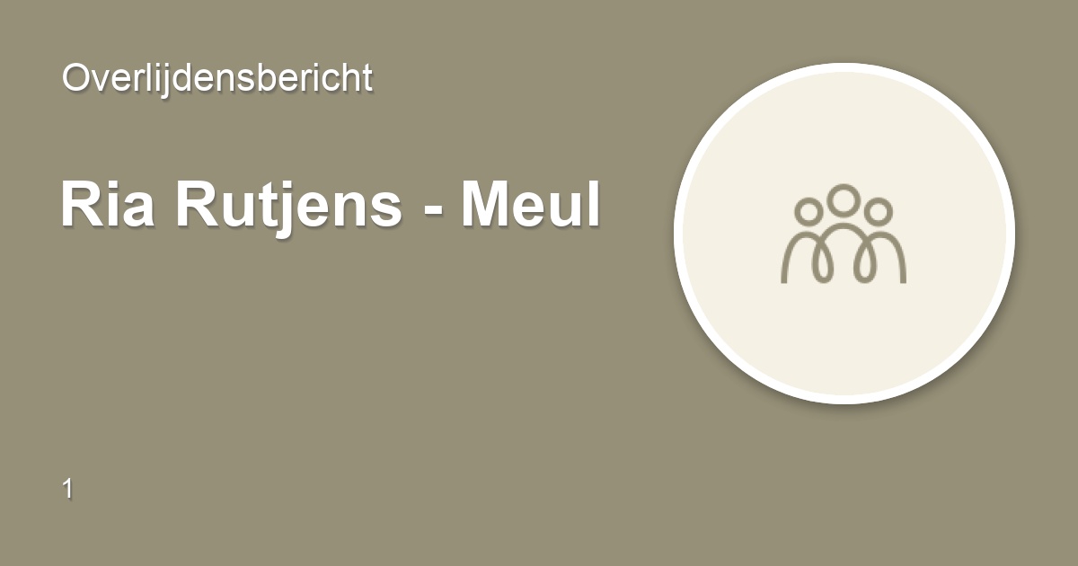 Ria Rutjens - Meul 16 augustus 2019 • overlijdensbericht en ...