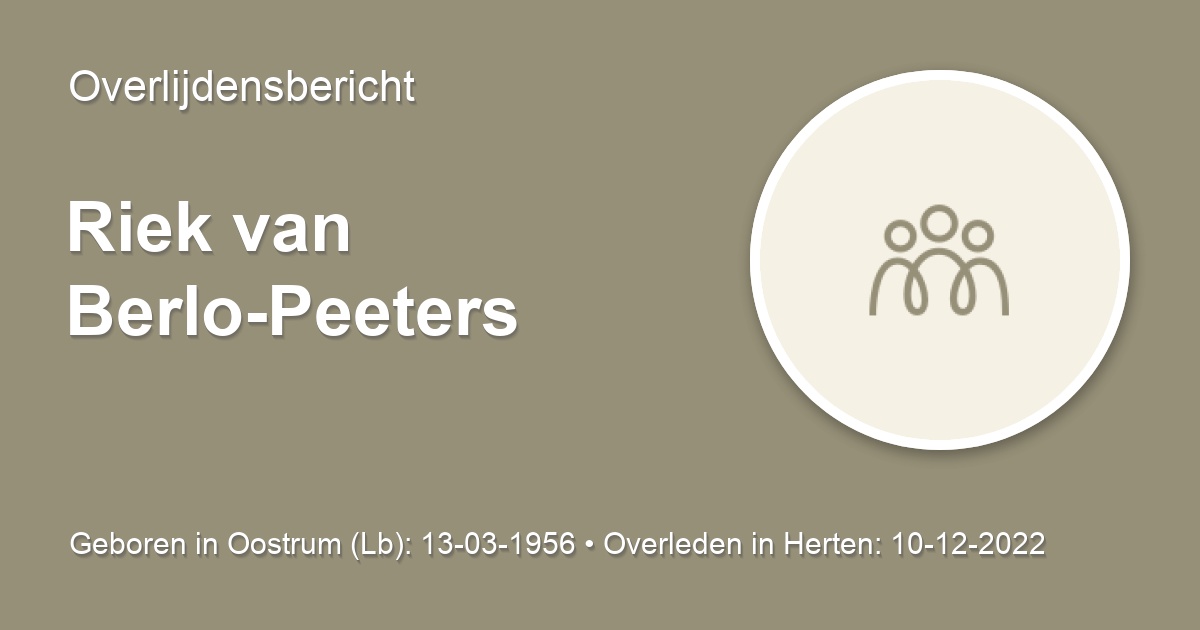 Riek van Berlo-Peeters 10 december 2022 • overlijdensbericht en condoleances - Mensenlinq
