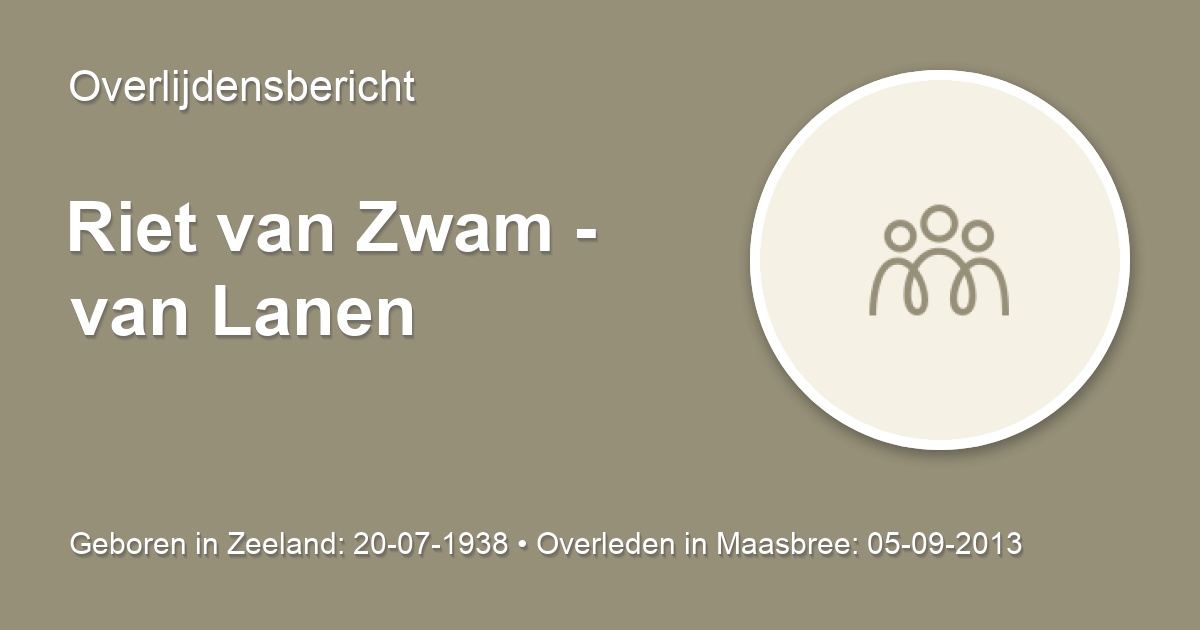 Riet van Zwam - van Lanen 5 september 2013 • overlijdensbericht en ...