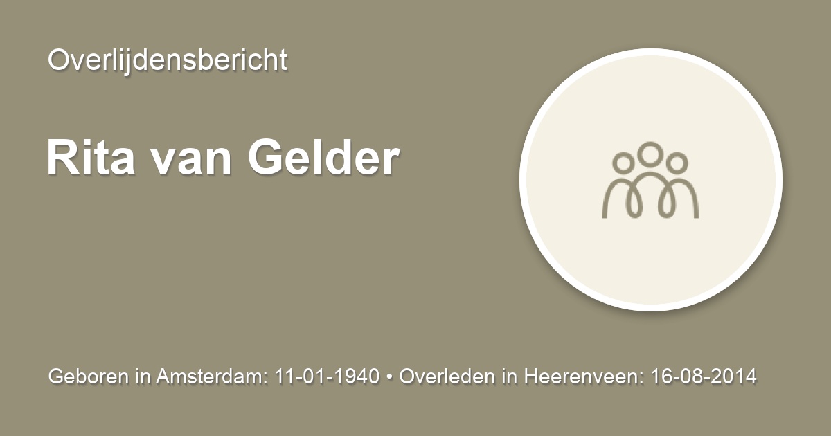 Rita van Gelder 16 augustus 2014 • overlijdensbericht en condoleances ...