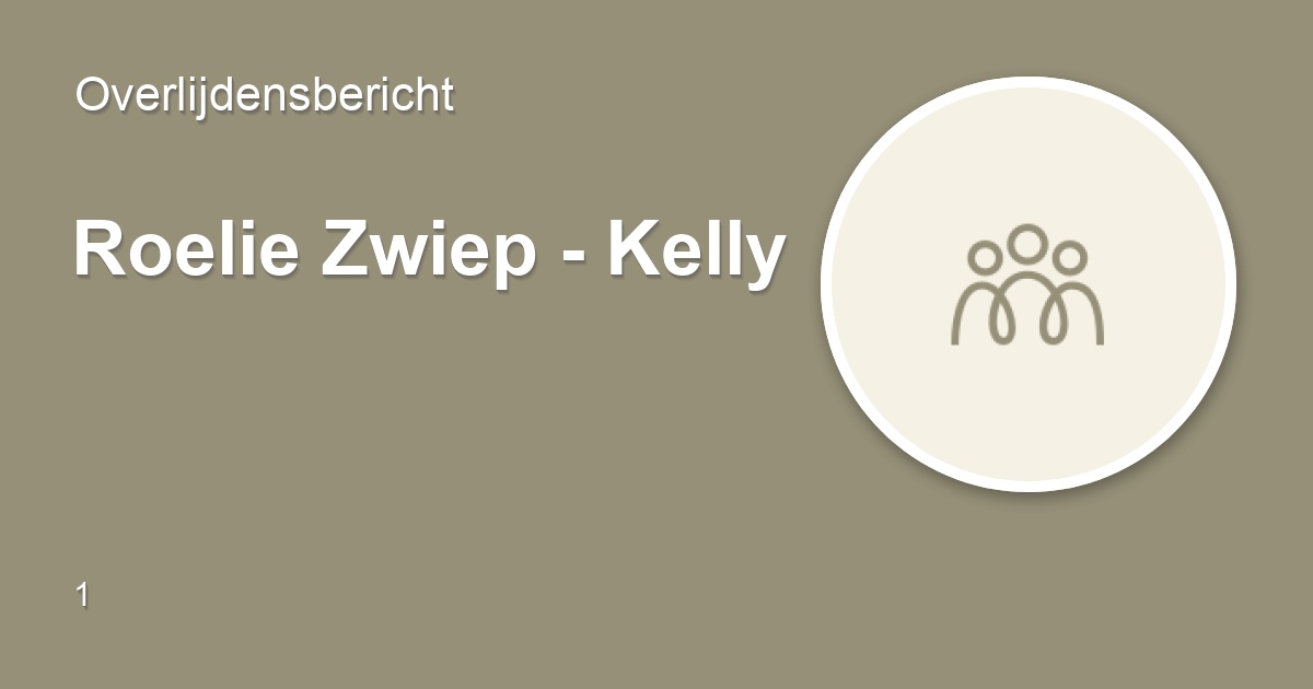 Roelie Zwiep - Kelly 20 december 2013 • overlijdensbericht en ...
