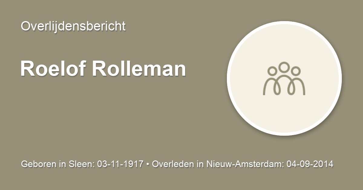 Roelof Rolleman 4 september 2014 • overlijdensbericht en condoleances ...