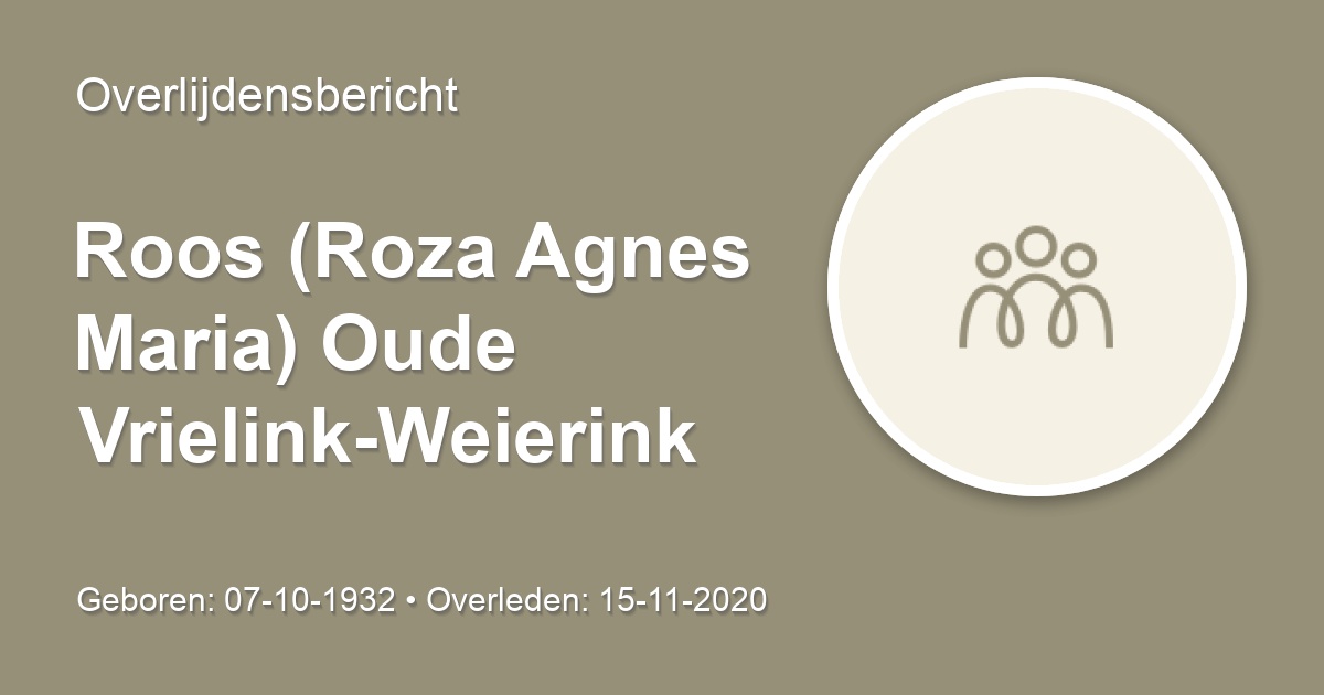 Roos (Roza Agnes Maria) Oude Vrielink-Weierink 15 november 2020 ...