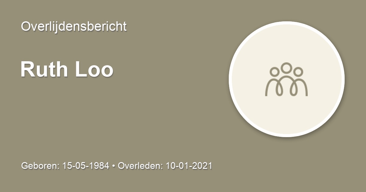 Ruth Loo 10 januari 2021 • overlijdensbericht en condoleances - Mensenlinq