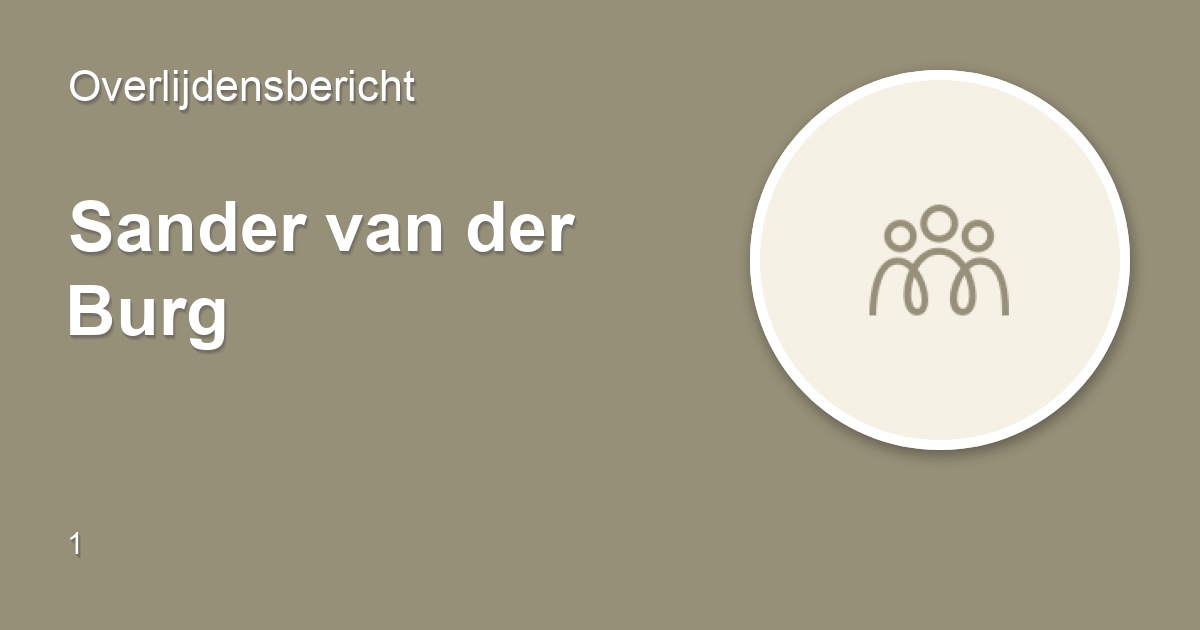 Sander van der Burg 3 maart 2013 • overlijdensbericht en condoleances ...