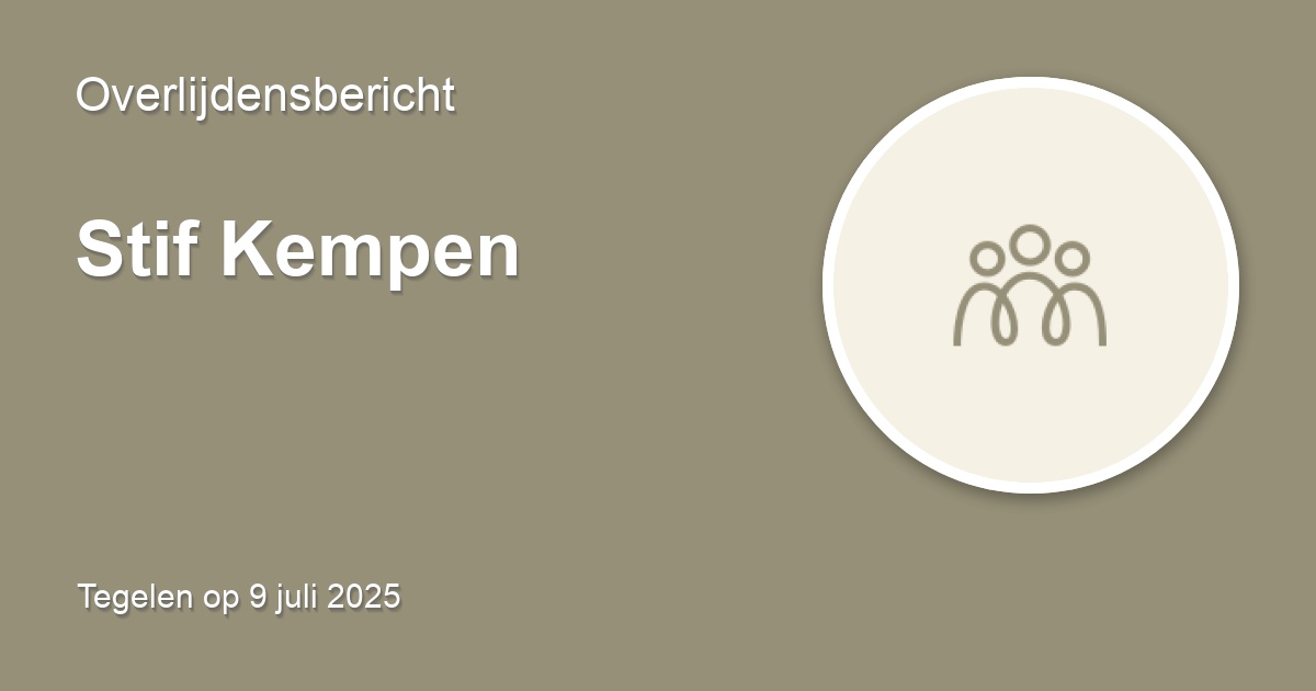 Stif Kempen 9 juli 2025 • overlijdensbericht en condoleances - Mensenlinq