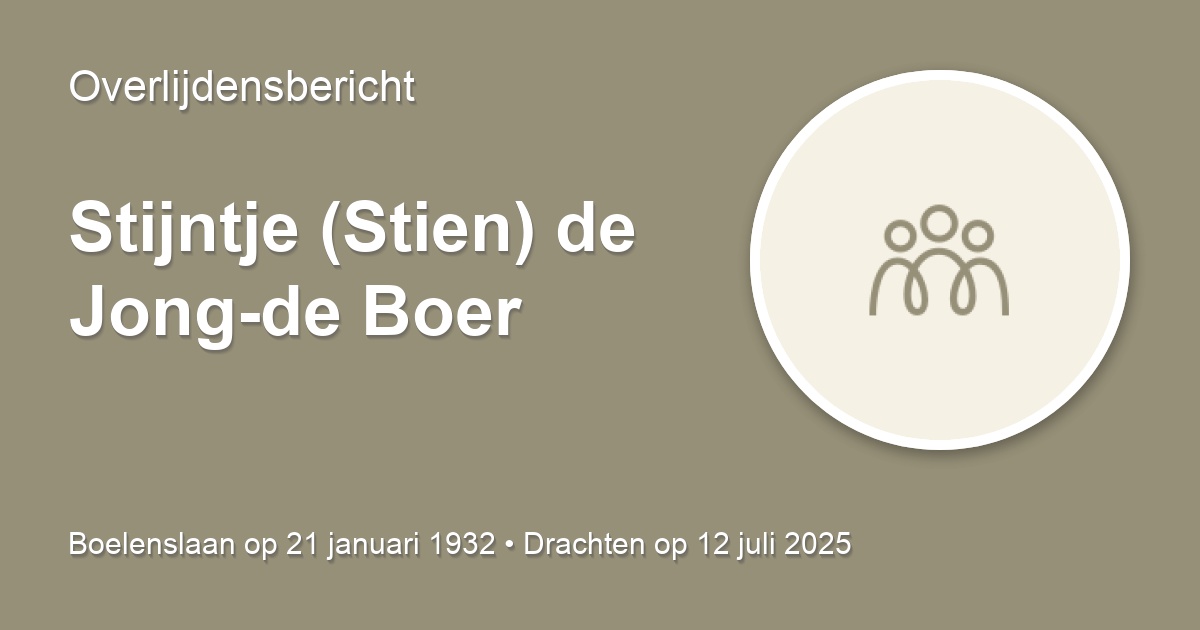Stijntje (Stien) de Jong-de Boer 12 juli 2025 • overlijdensbericht en condoleances - Mensenlinq