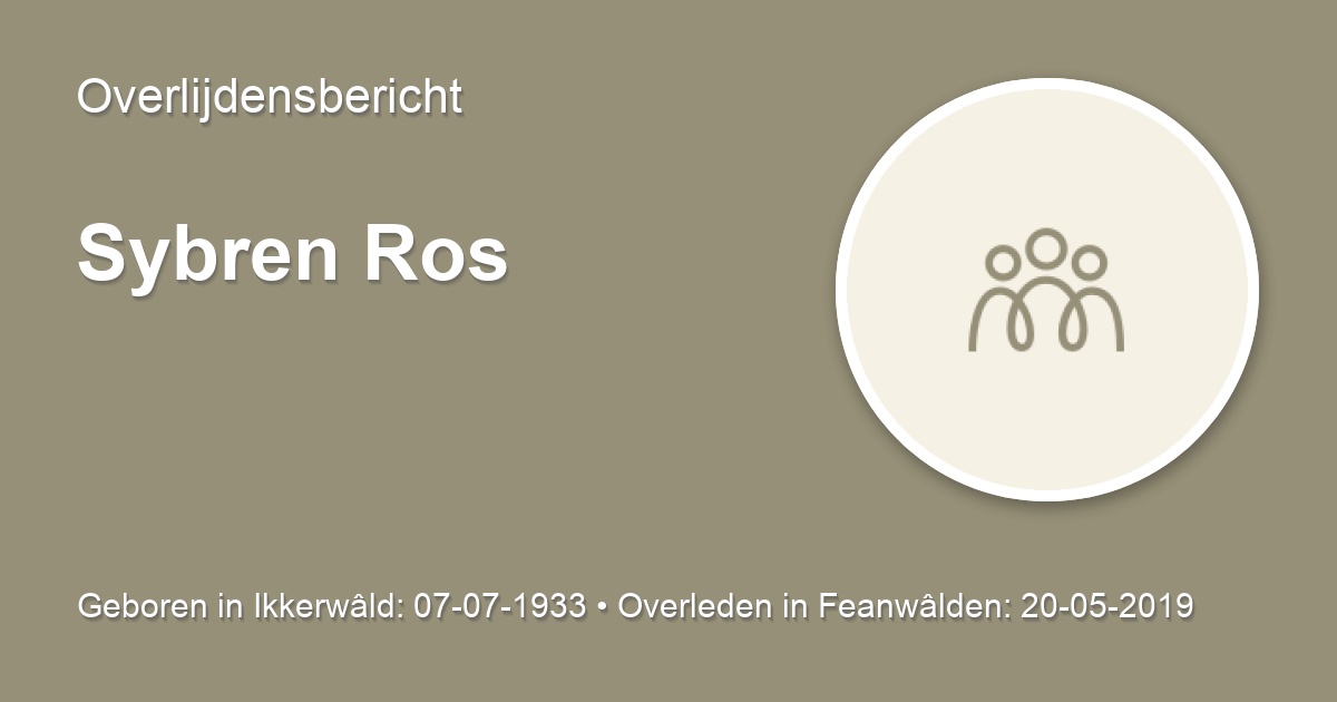 Sybren Ros 20 mei 2019 • overlijdensbericht en condoleances - Mensenlinq