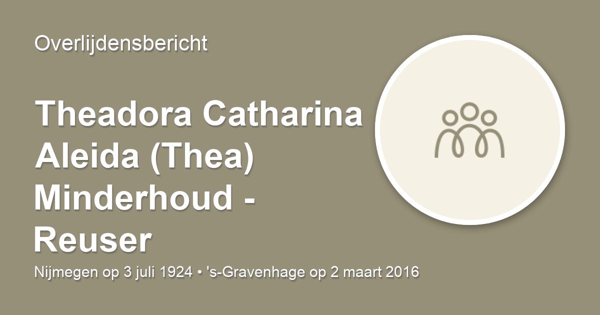 Theadora Catharina Aleida (Thea) Minderhoud - Reuser 2 maart 2016 ...