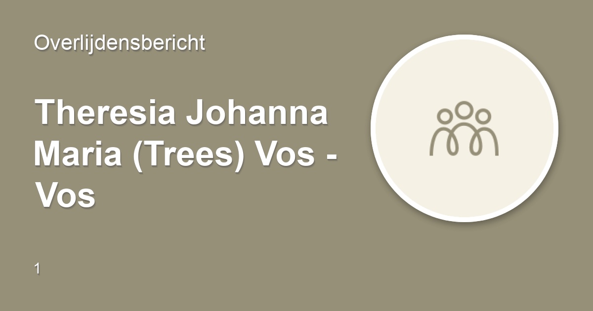 Theresia Johanna Maria (Trees) Vos - Vos 1 december 2013 ...