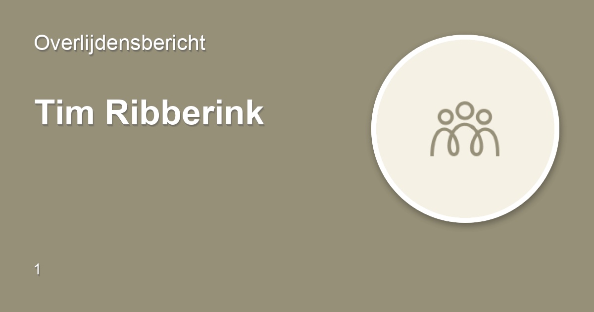 Tim Ribberink 1 november 2012 • overlijdensbericht en condoleances ...