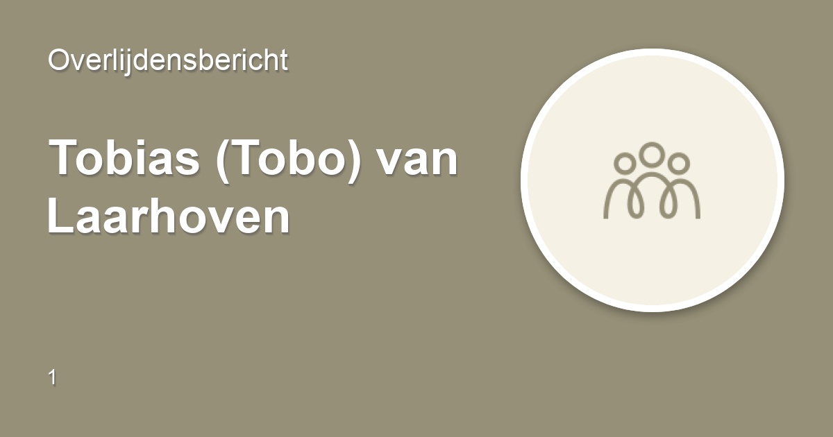 Tobias (Tobo) van Laarhoven 20 april 2012 • overlijdensbericht en ...