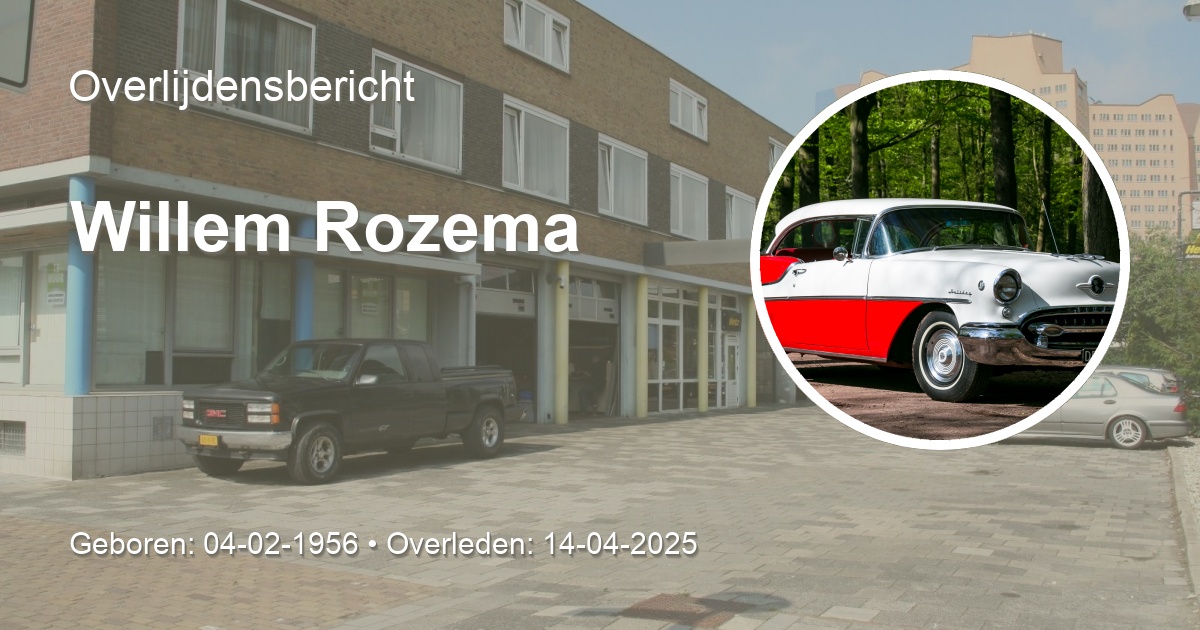 Willem Rozema 14 april 2025 • overlijdensbericht en condoleances ...